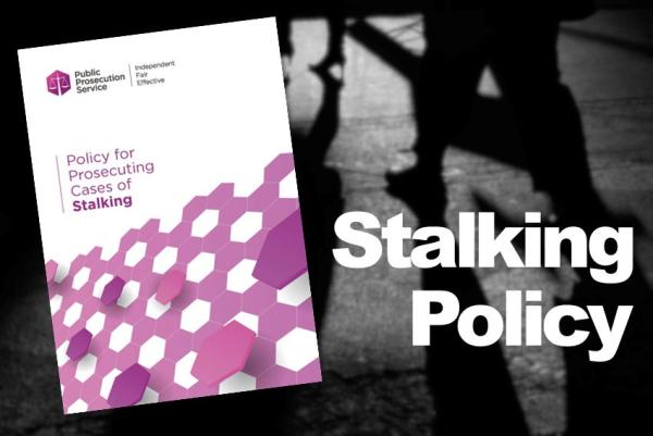 Public Prosecution Service launches new policy to help combat stalking ...